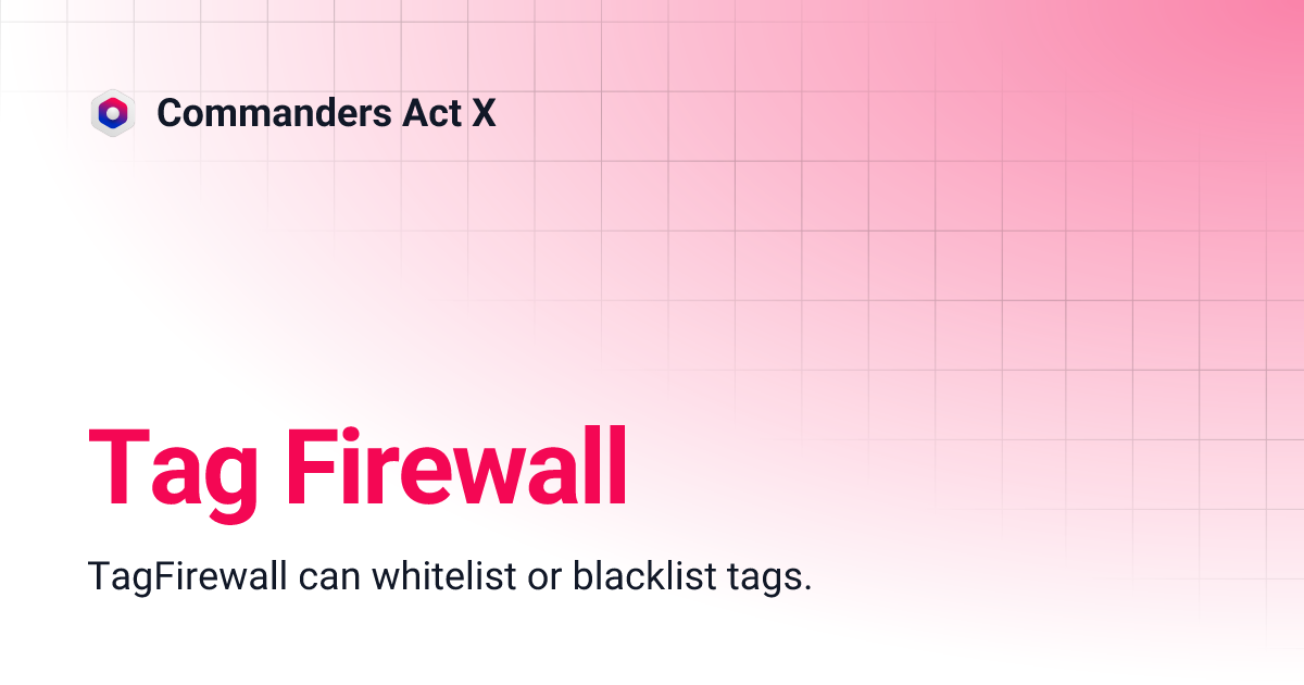 Tag Firewall | Commanders Act X