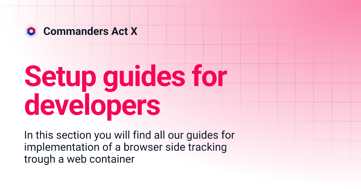 Setup guides for developers | Commanders Act X