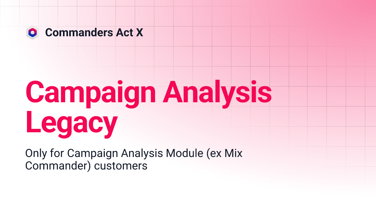 Campaign Analysis Legacy | Commanders Act X